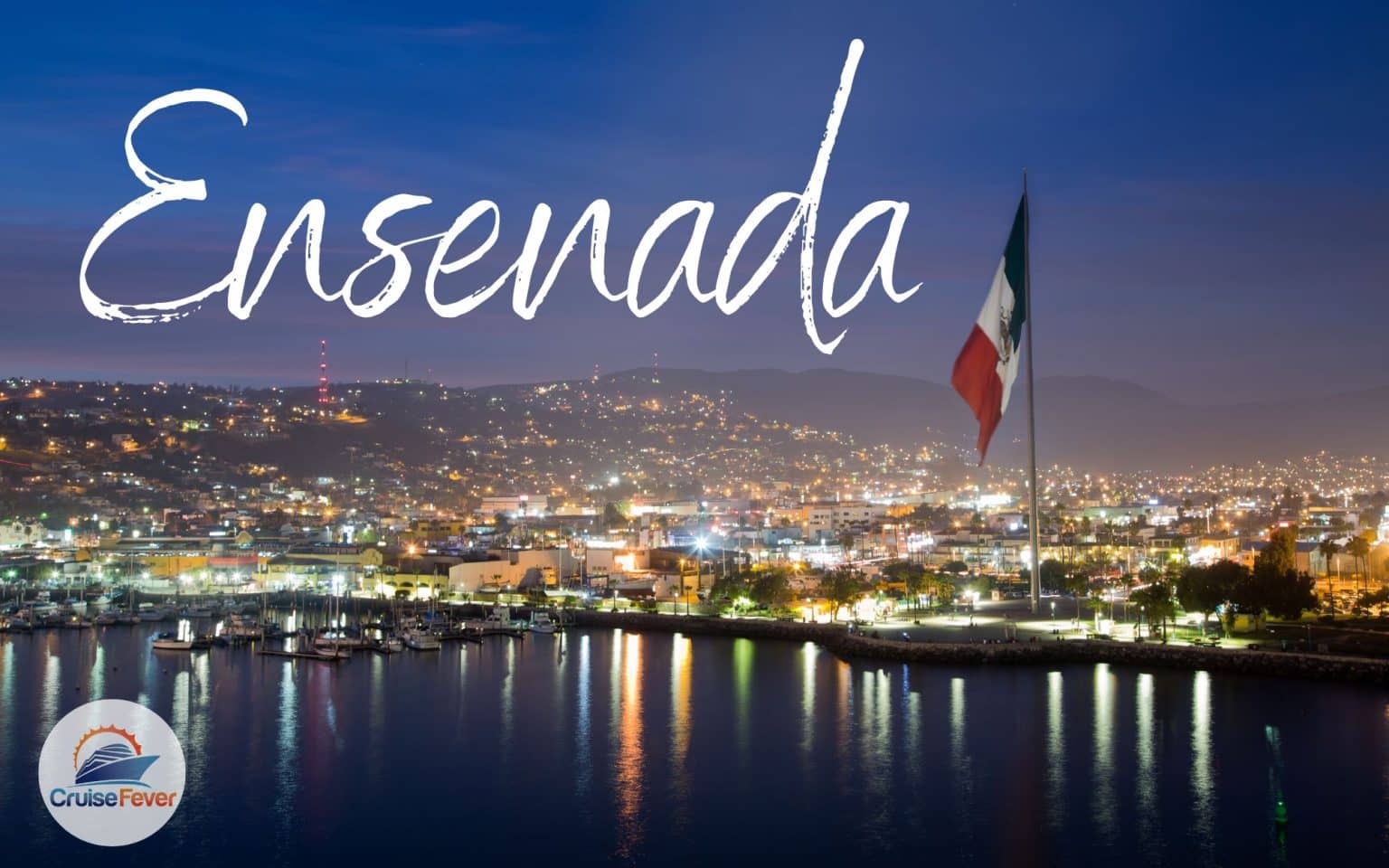The Best Things to Do in Ensenada on a Cruise